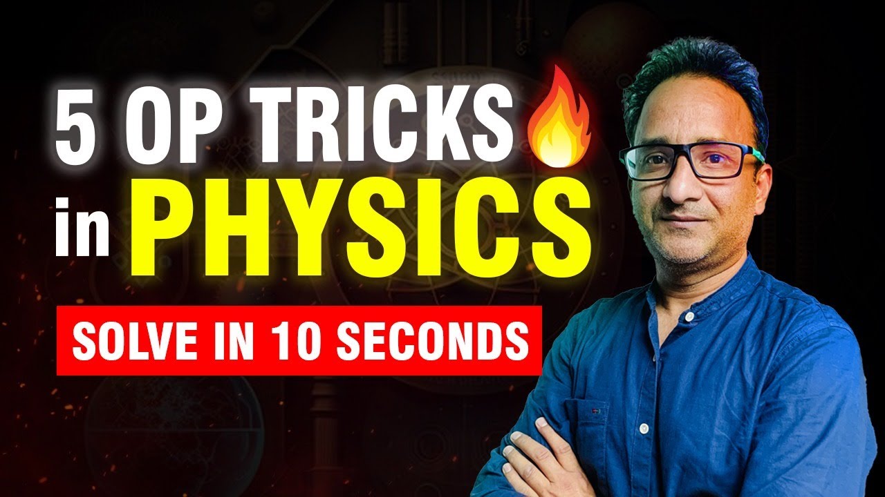 Solve JEE Main & Advanced Physics Questions in seconds : Best tricks to ...