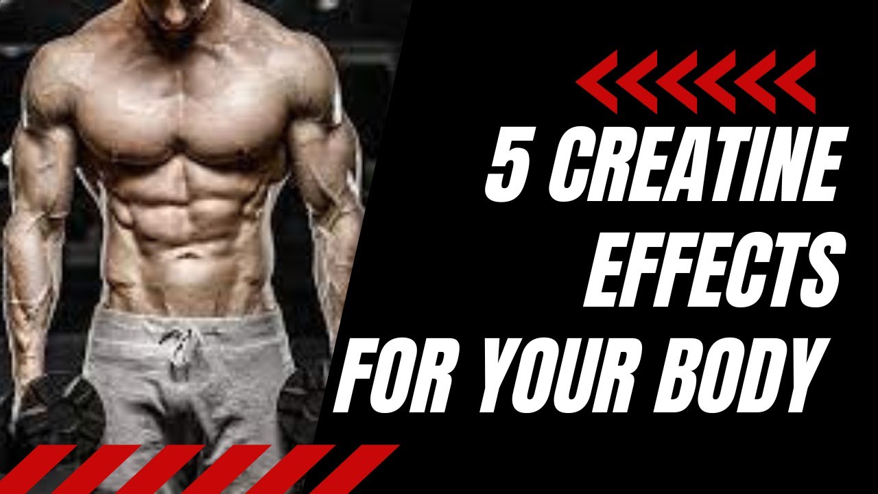 5 CREATINE Effects for Your Body - YouTube