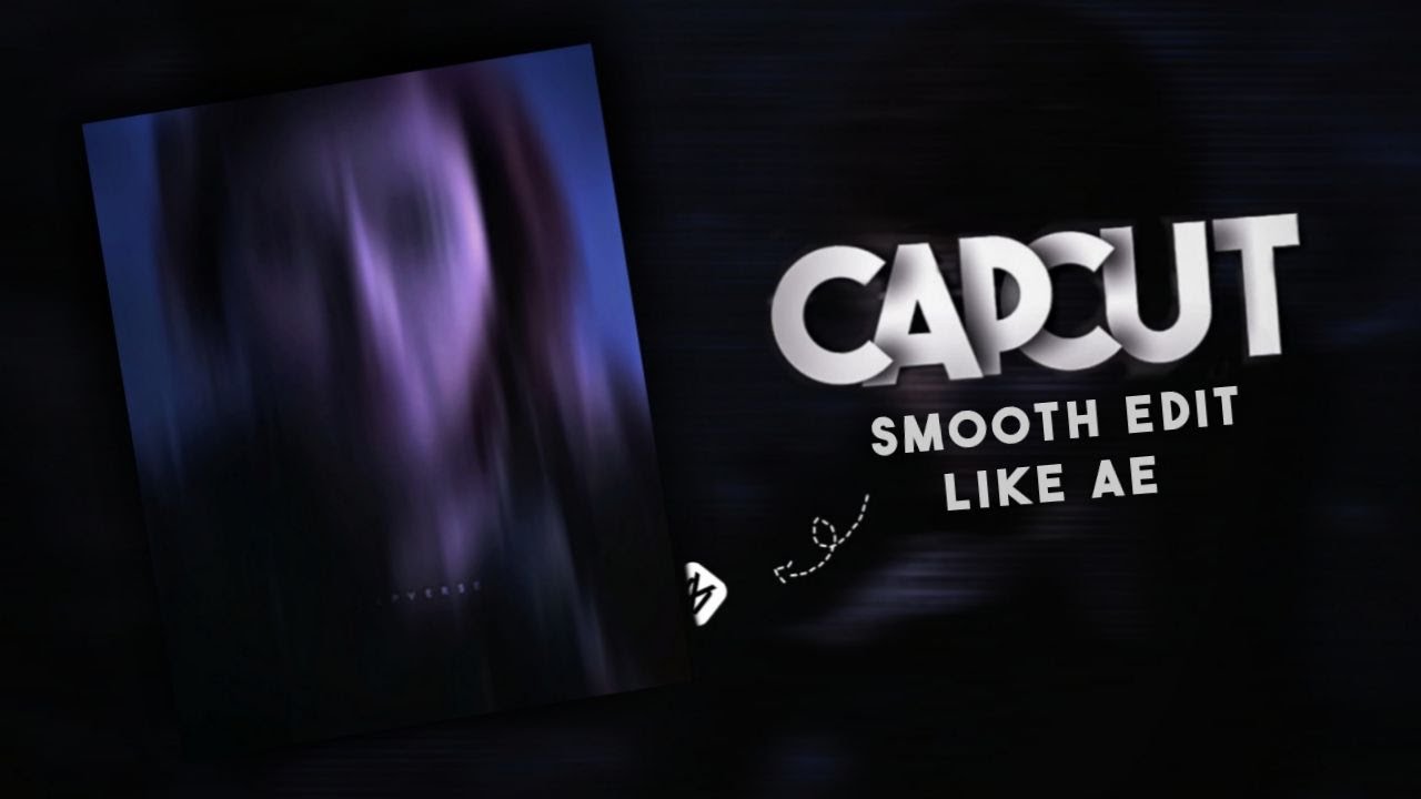 CAPCUT | Smooth Edit Like AE...! (Trending Edit Tutorial)! - YouTube