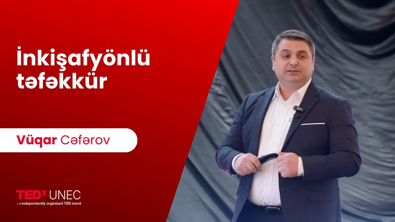 İnkişafyönlü təfəkkür | Vugar Jafarov | TEDxUNEC - YouTube