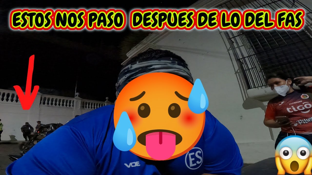 LO QUE PASO Des pues de lo del Fas Santa ana - YouTube