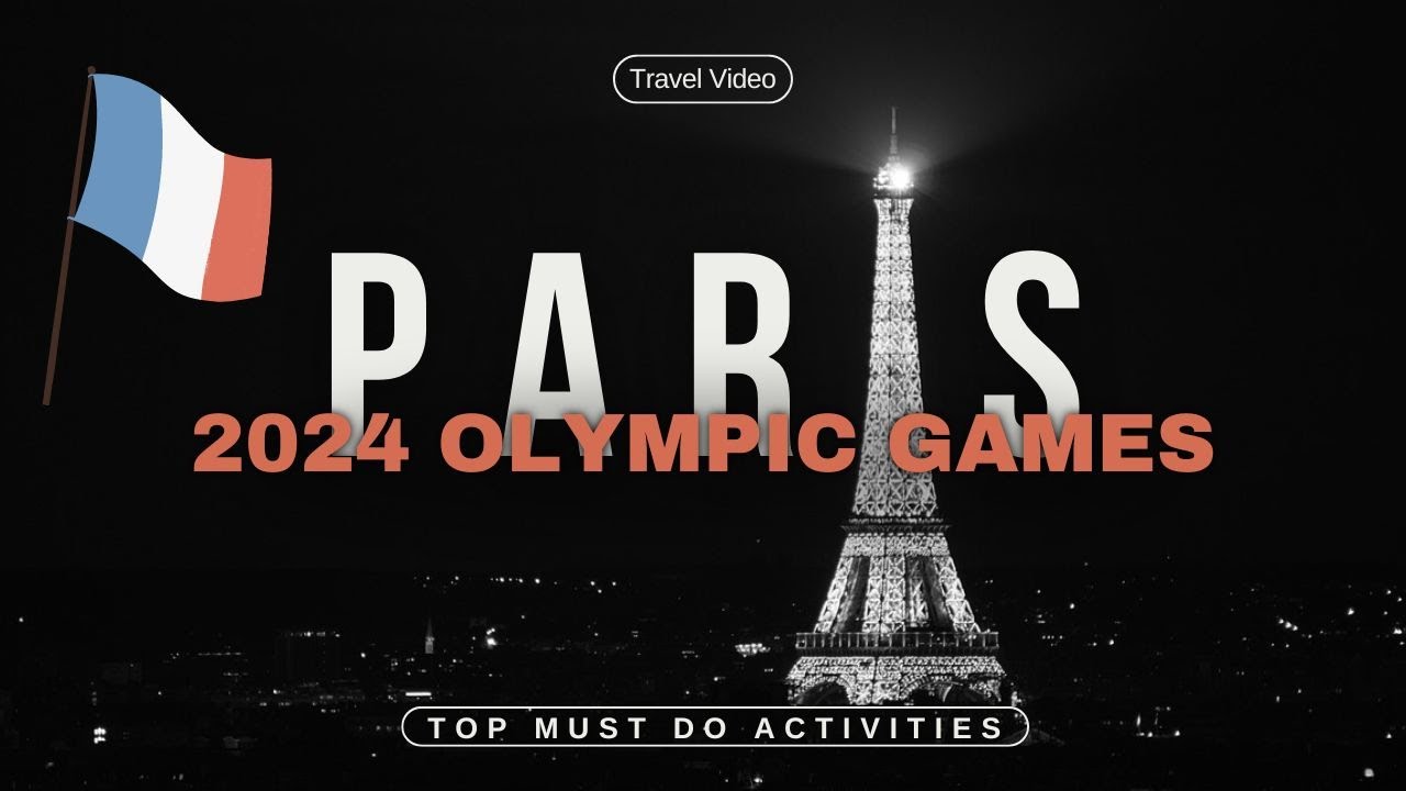 Top Things to Do in Paris During the 2024 Summer Olympic Games ...
