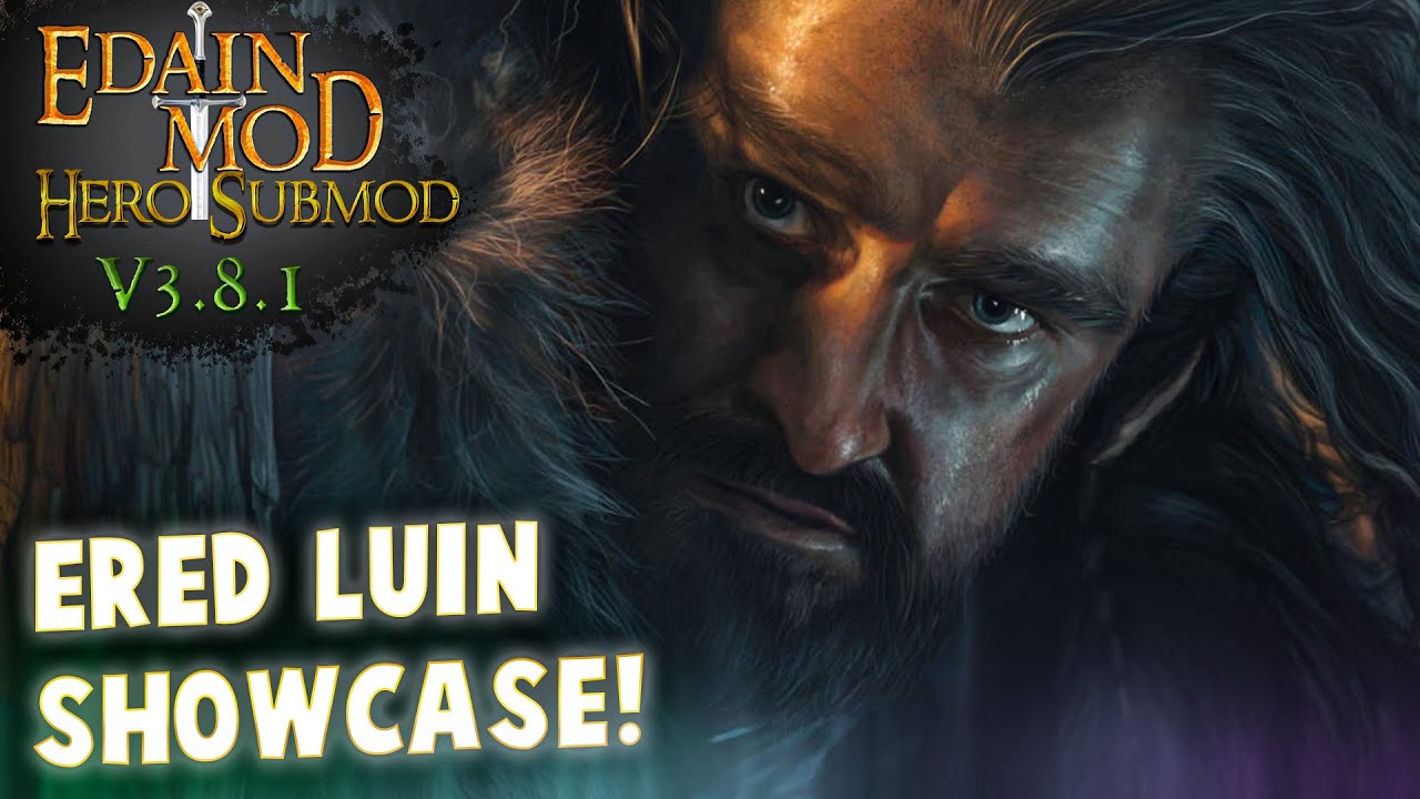 Ered Luin Faction showcase! | Edain Hero Submod 3.8.1 | All Heroes and ...