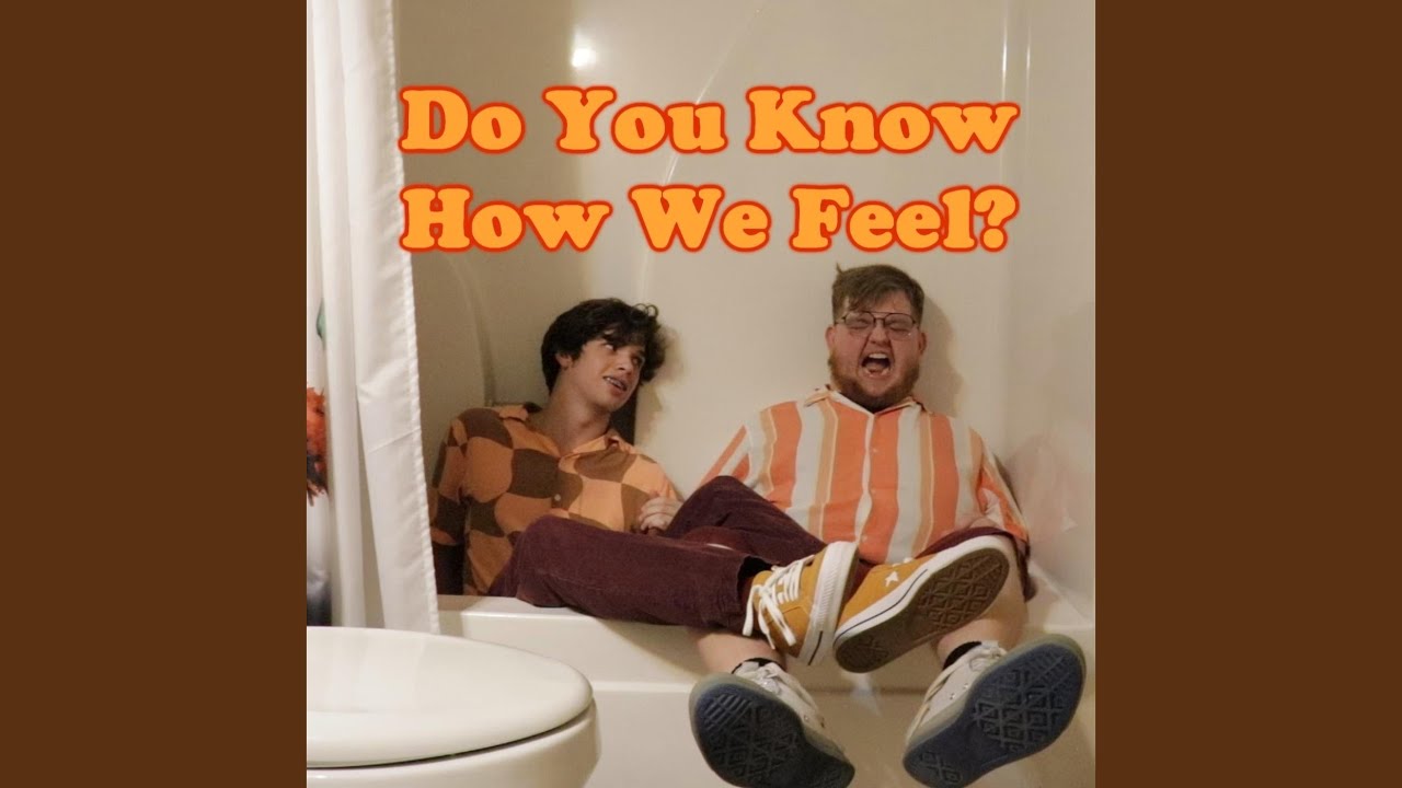 Do You Know How We Feel? - YouTube