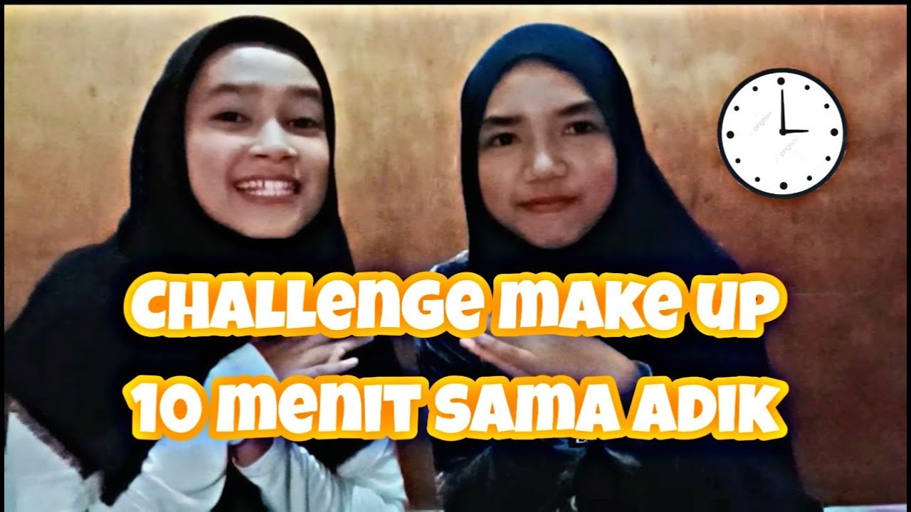 CHALLENGE MAKE UP 10 MENIT SAMA ADIK - YouTube