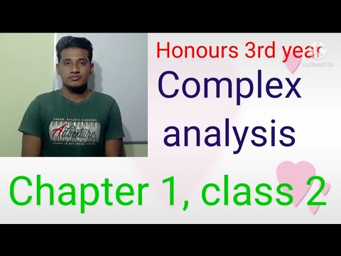 Honours 3rd year, complex analysis, chapter 1, class 2 - YouTube