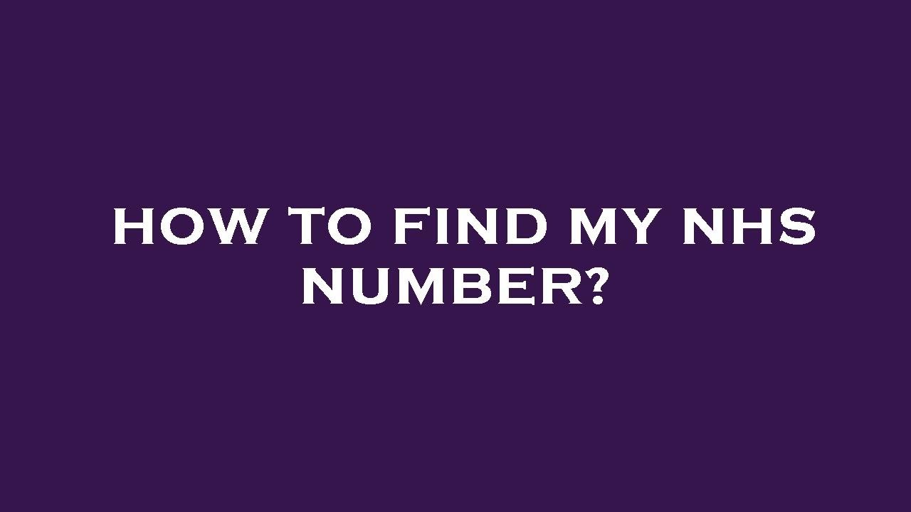 How to find my nhs number? - YouTube
