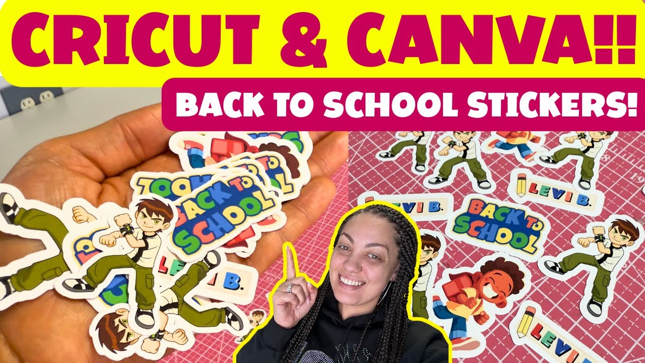 CRICUT + CANVA: How To Make Back to School Stickers! | Cricut Stickers ...