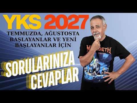 YKS 2027 İÇİN SORULARINIZA CEVAPLAR