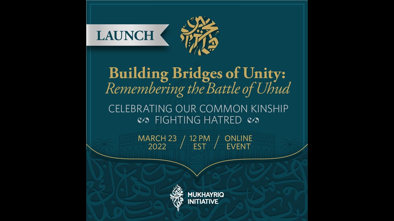 Building Bridges of Unity - Remembering the Battle of Uhud - YouTube