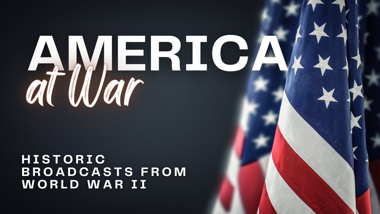 America At War: Old Time Radio Marathon of Historical Broadcasts from ...