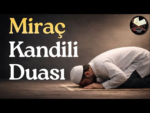 Miraç Kandili Duası | Miraç Gecesinde Bağışlanma