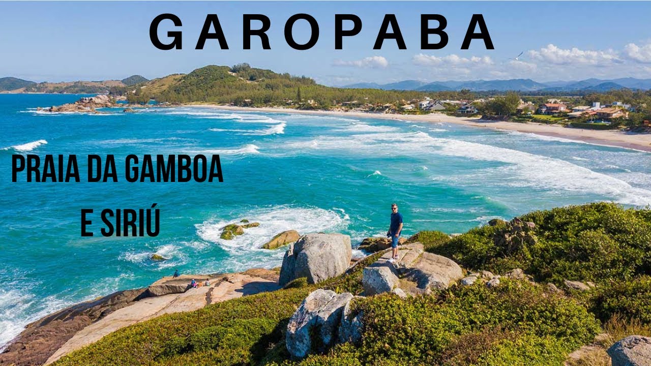 GAROPABA SC, PRAIA DA GAMBOA, PRAIA DO SIRIÚ, VLOG DE VIAGEM, SILVIO ...
