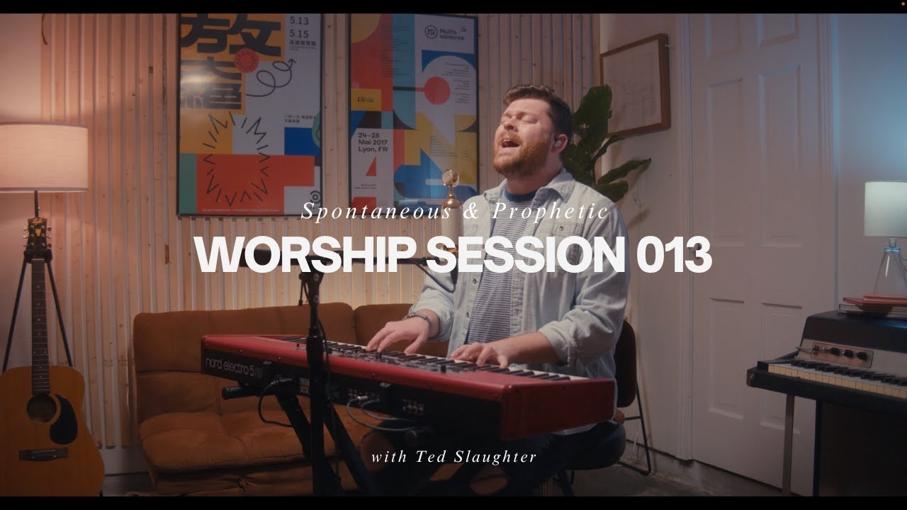 Worship Session 013 | Spontaneous Worship with Ted Slaughter - YouTube