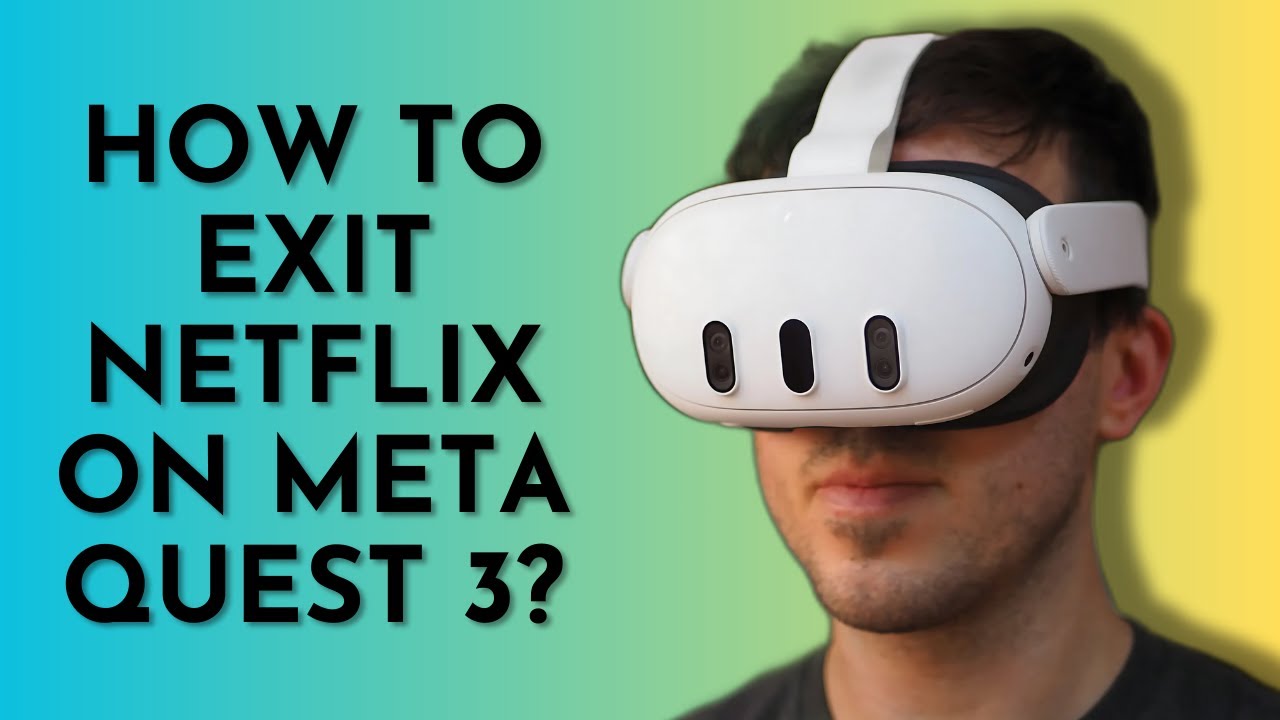 How to Exit Netflix on Meta Quest 3? - YouTube