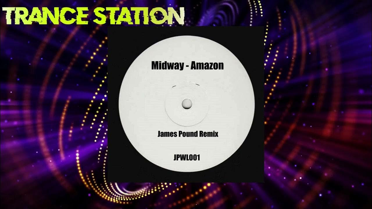 Midway - Amazon (James Pound Remix) [FREE DOWNLOAD] - YouTube