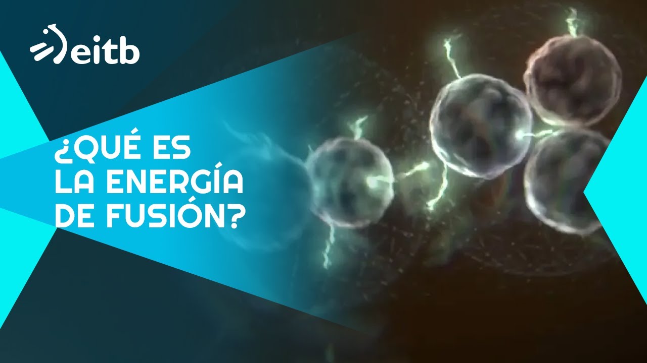 ¿qué Es La Energía De Fusión Youtube