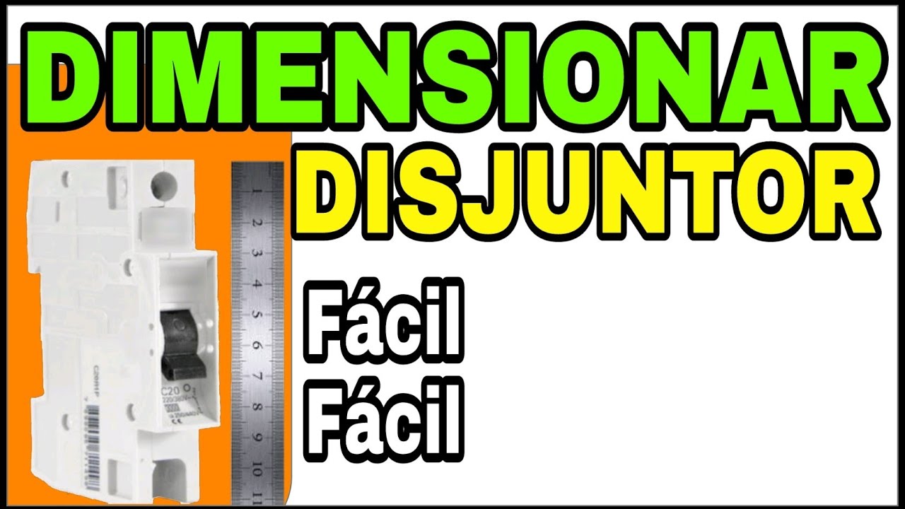 Como Dimensionar Disjuntor de Maneira Fácil Fácil - YouTube