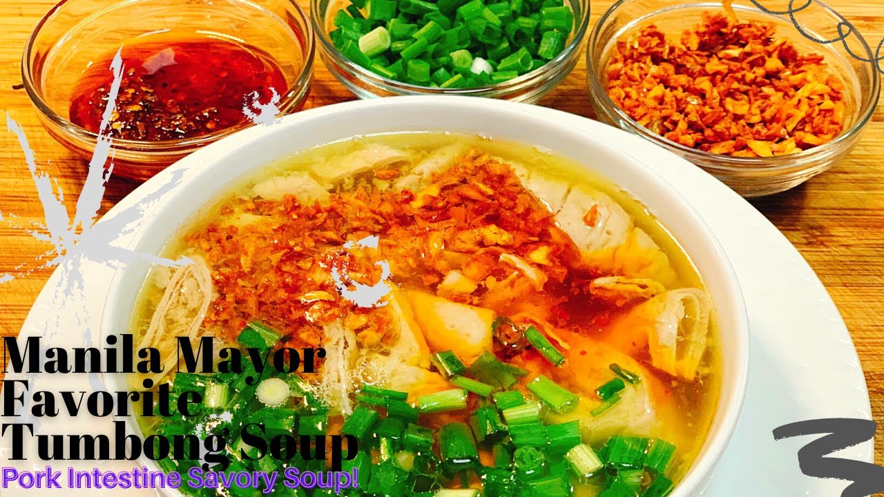 TUMBONG SOUP | SPECIAL PORK INTESTINE SOUP | FILIPINO STREET FOOD ...