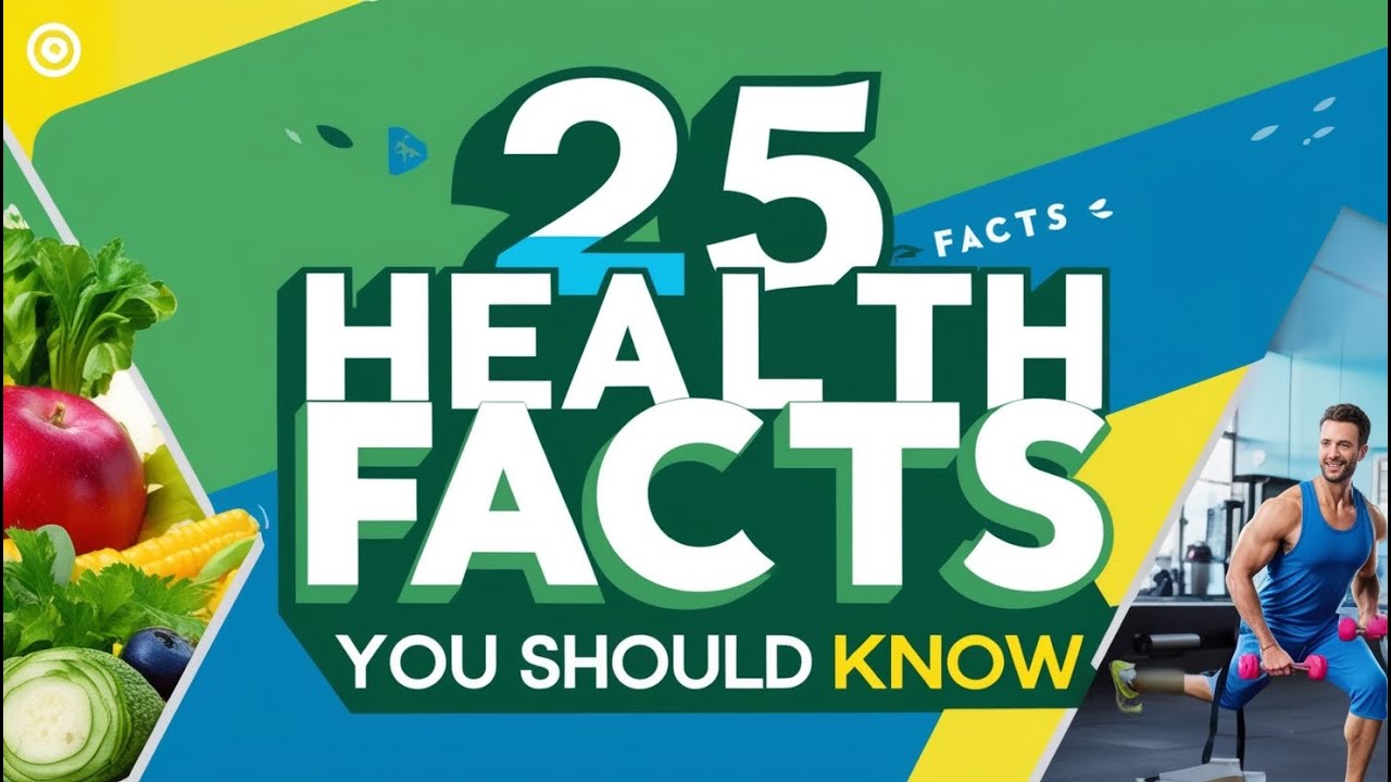 25 Health Facts You Should Know | Essential Health Tips - YouTube