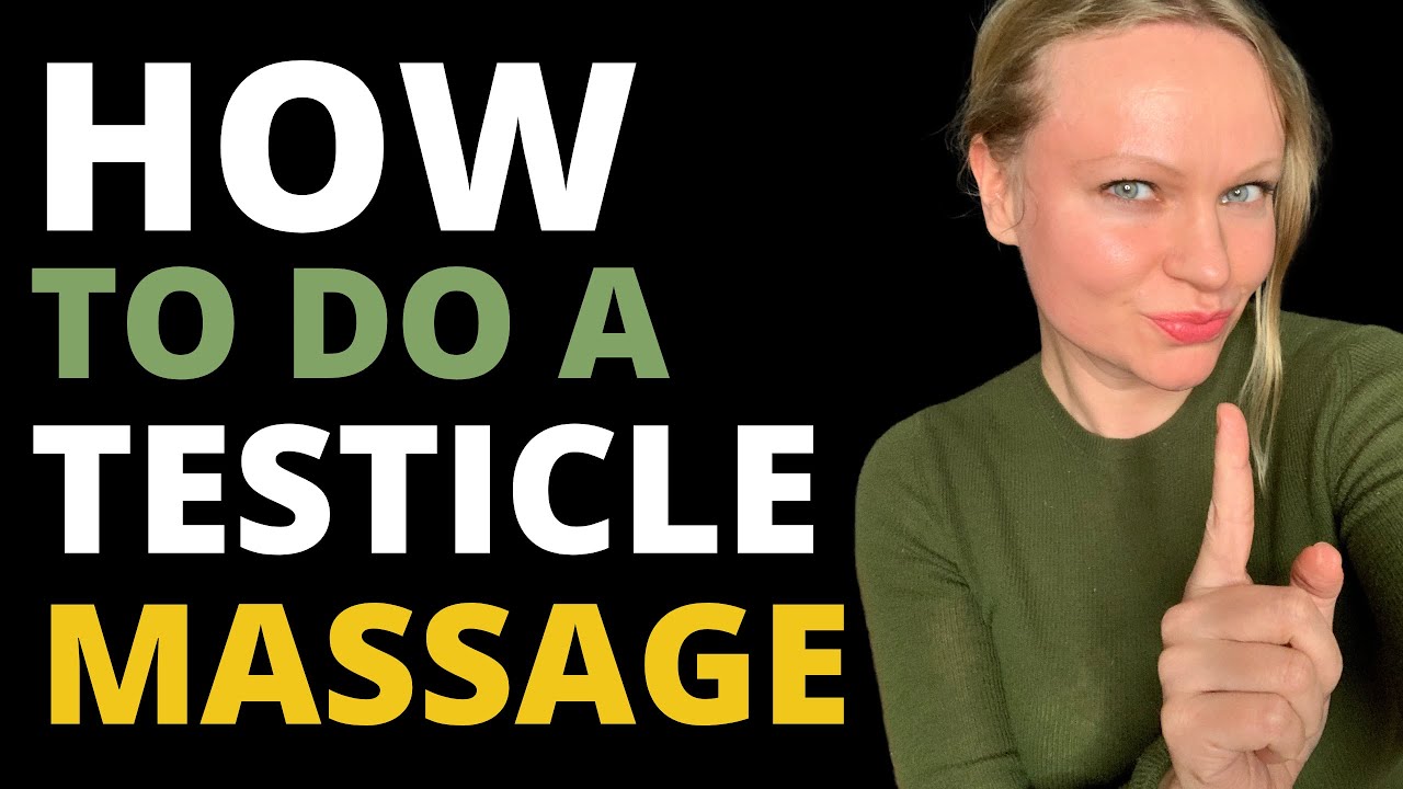 This Is How You Do A Testicle Massage Youtube