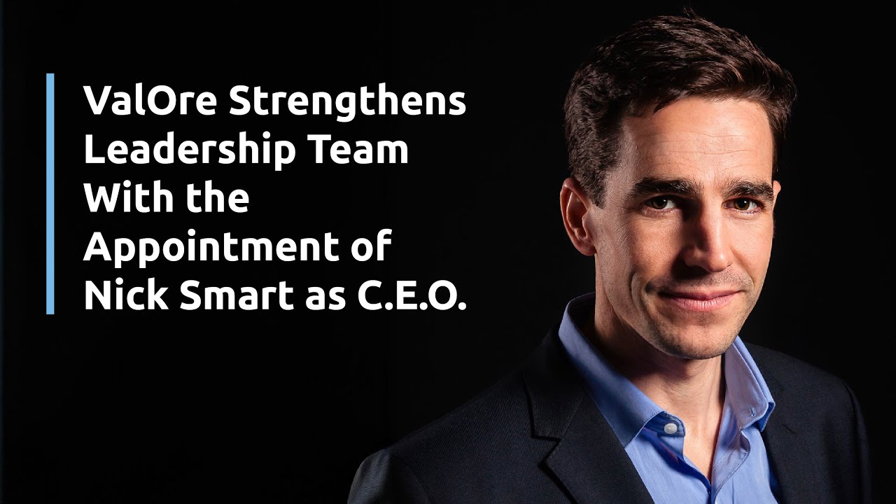 ValOre Strengthens Leadership Team With the Appointment of Nick Smart ...