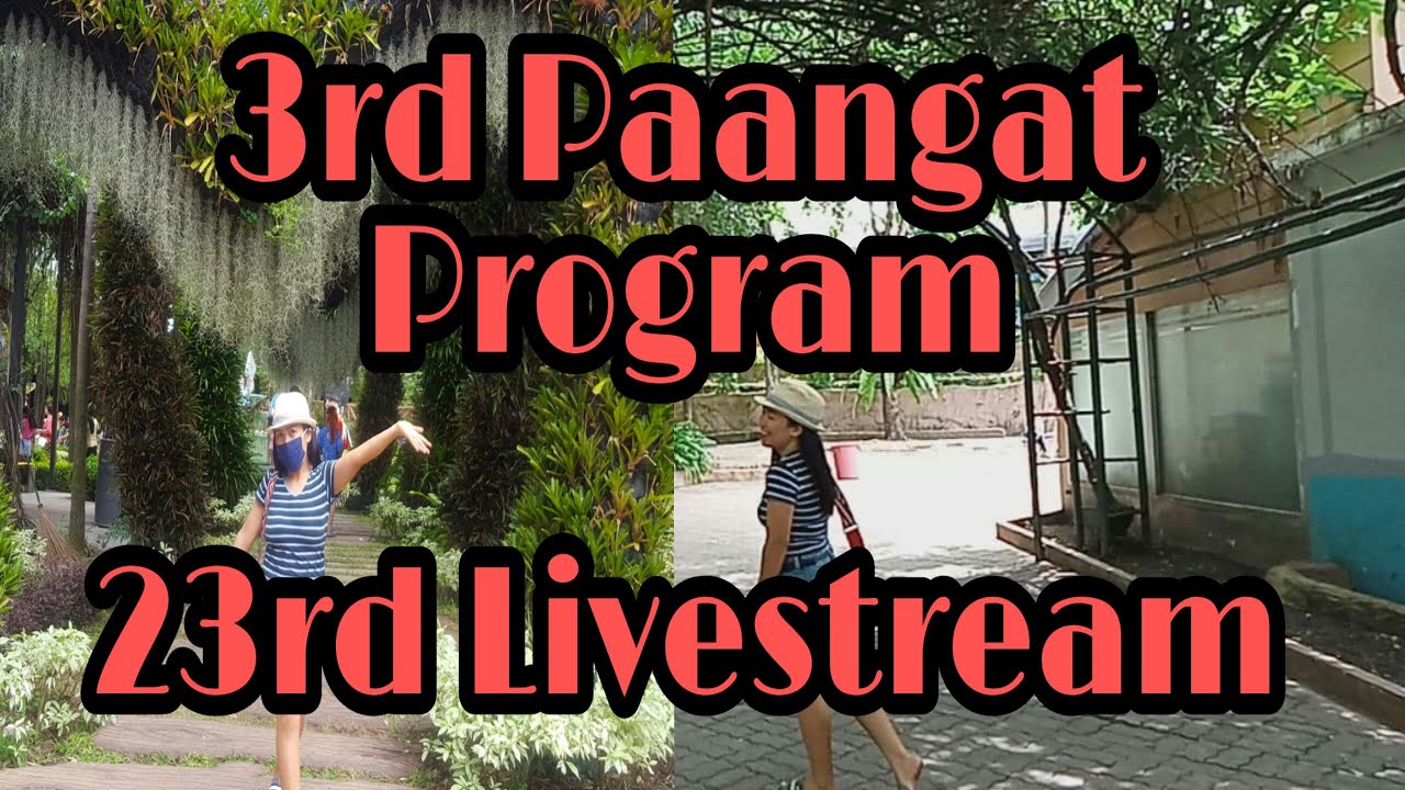 Welcome 23rd Live stream and 3rd Paangat Program - YouTube