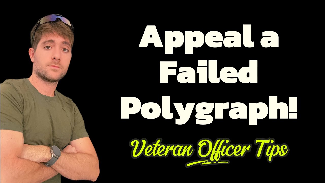 How To Appeal a Failed Polygraph (EXPERIENCE SHOWS) - YouTube