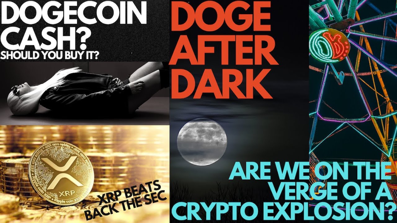 DOGE AFTER DARK - Dogecoin Cash? XRP is Winning - YouTube