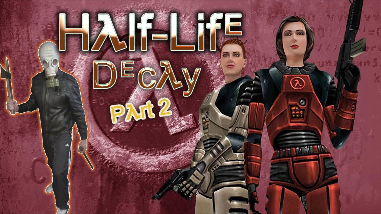 Прохождение в 2023г Half-Life: DECAY - Full Walkthrough (part 2) - YouTube