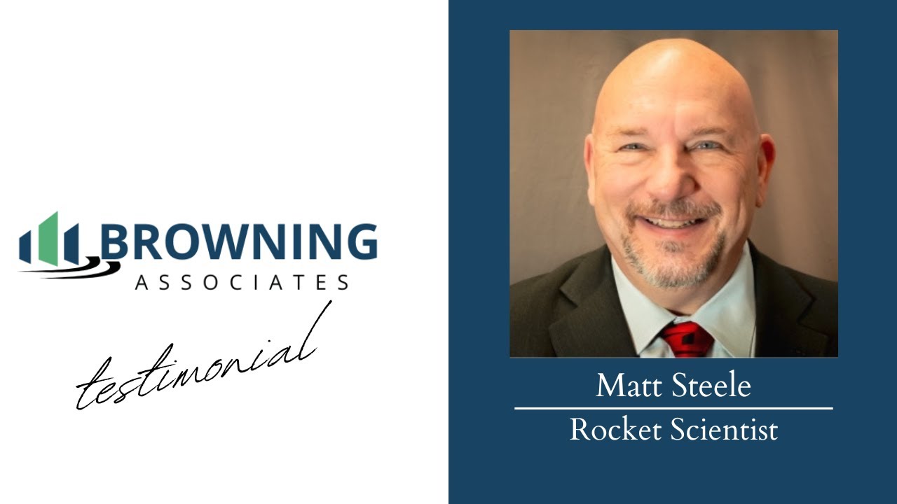 MATT STEELE TESTIMONIAL WITH BROWNING ASSOCIATES - YouTube