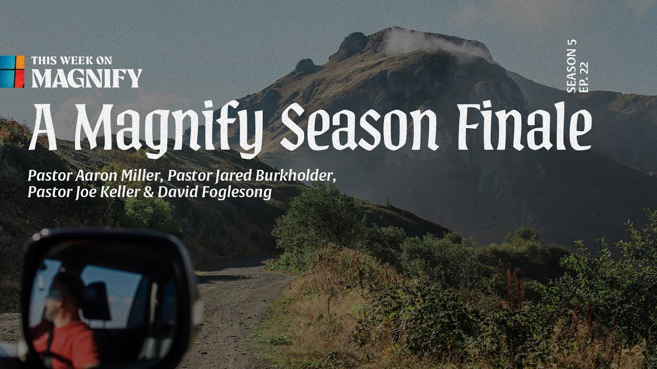 A Magnify Season Finale | The Magnify Podcast - YouTube