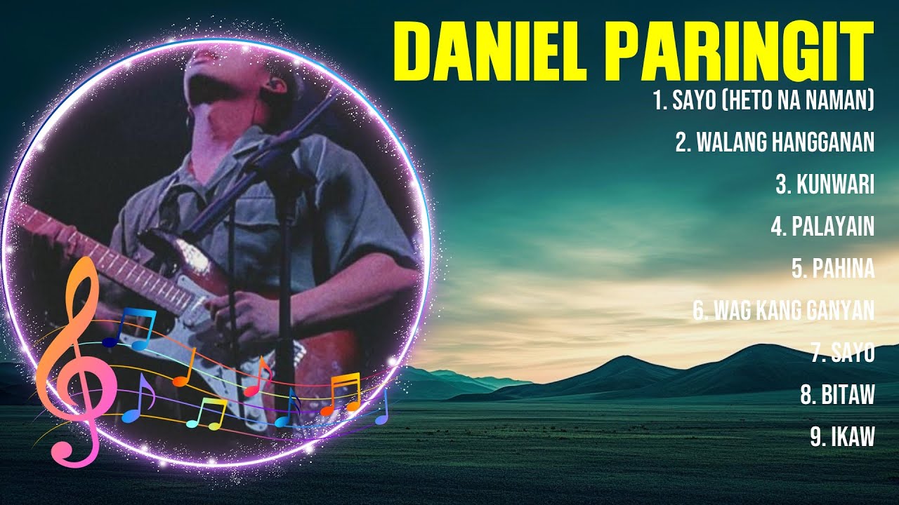 Daniel Paringit Best OPM Songs Playlist 2024 Ever ~ Greatest Hits Full ...