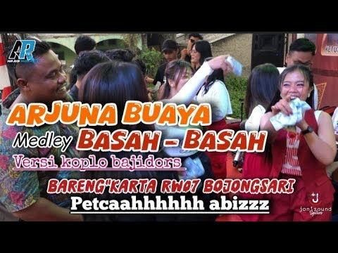 ARJUNA BUAYA MEDLEY BASAH-BASAH / ALL ARTIS X A.R PROJECK #live CIJERUK #bajidorversion#viralltiktok