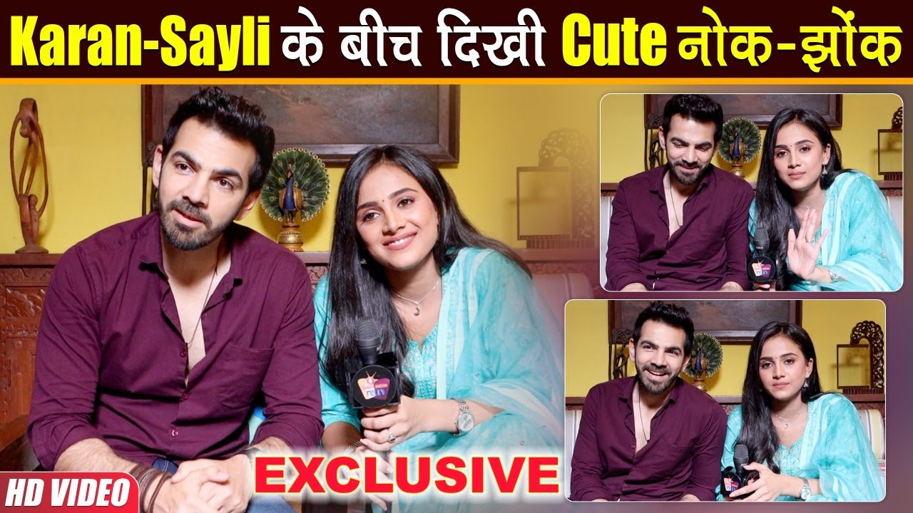 Karan V Grover & Sayli Salunkhe Talk About Their Show, Bond, Upcoming ...