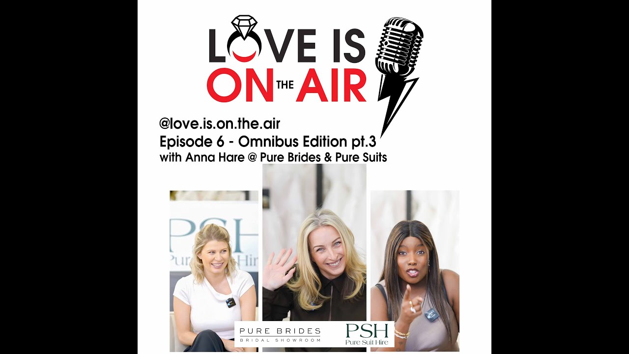 Love Is On The Air - Episode 6 - Anna Hare from Pure Brides & Suits ...