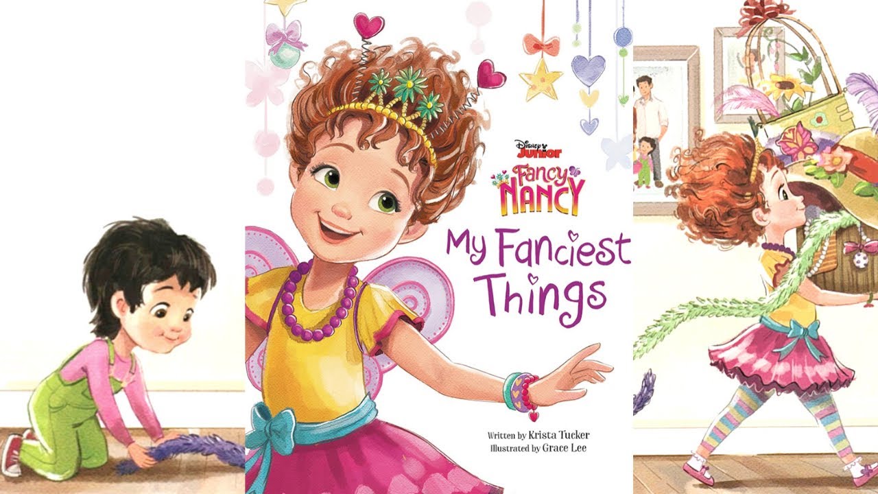 Fancy Nancy My Fanciest Things ( Disney Junior ) By Krista Tucker Illus ...