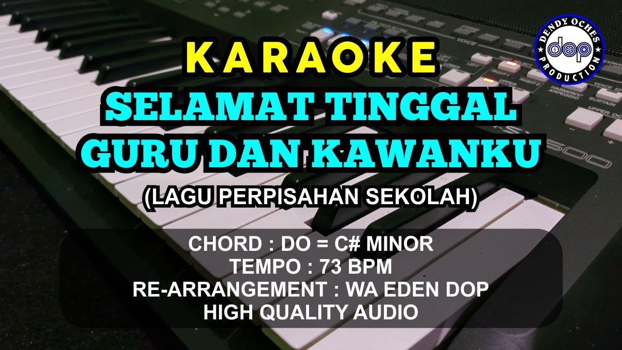 KARAOKE SELAMAT TINGGAL GURU DAN KAWANKU (AUDIO JERNIH) │ CREATED BY ...