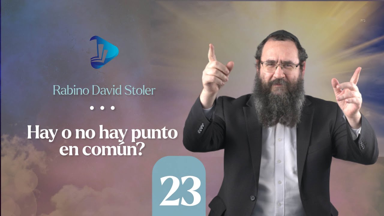 Hay o no hay punto en común? | Rabino David Stoler - YouTube