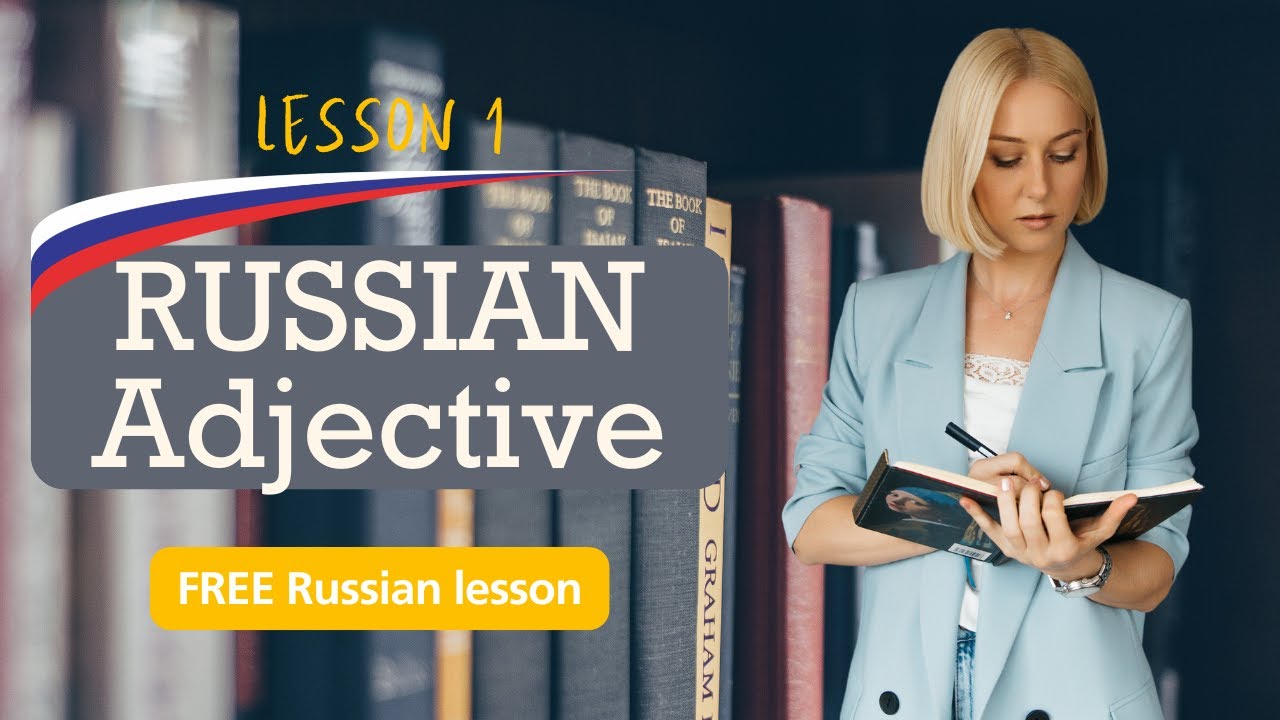 A Free Russian lesson for A1 students. Topic: Adjective - YouTube