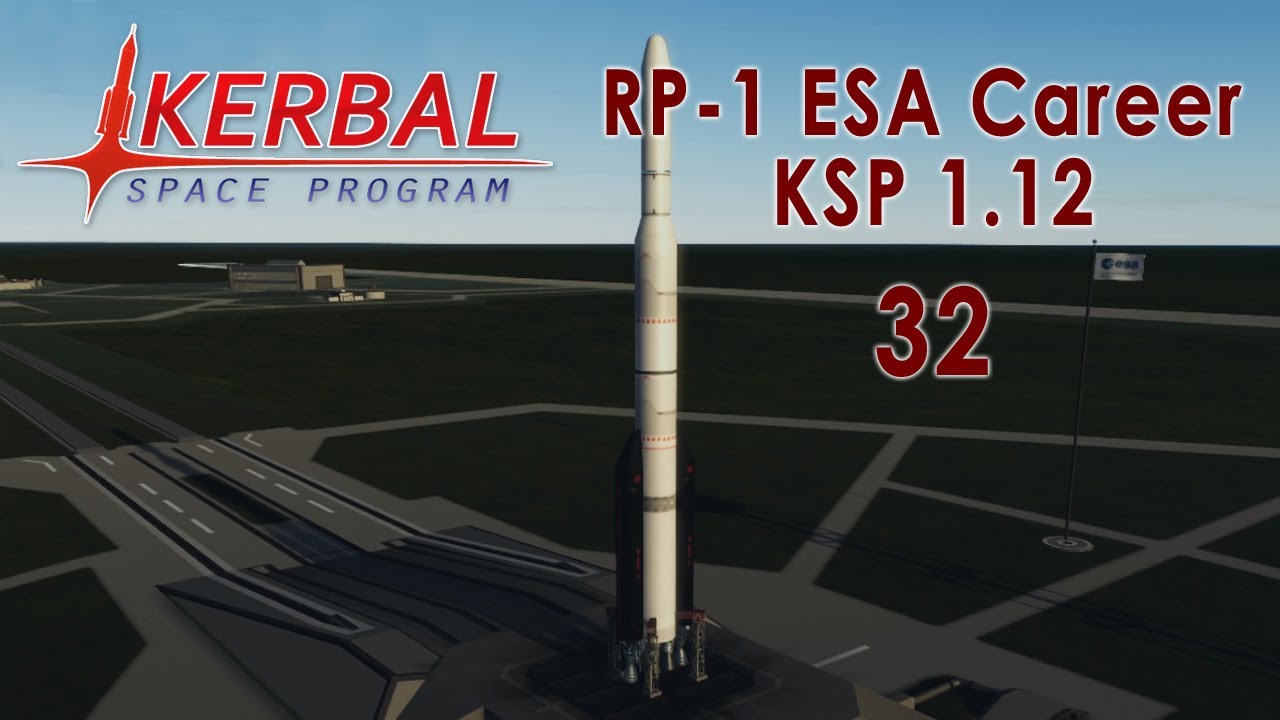 RP-1 Career in KSP 1.12 - European Space Agency 32 - YouTube