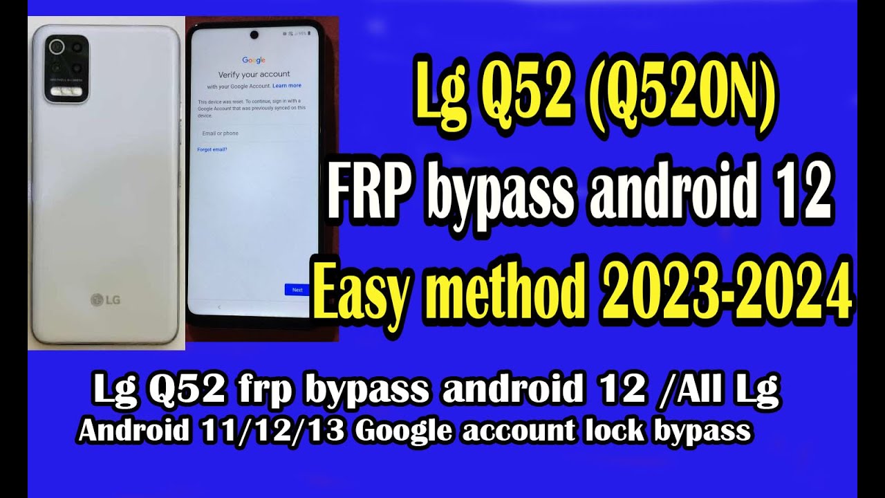 Lg Q52 frp bypass android 12 /All Lg Android 11/12/13 Google account lock bypass - YouTube