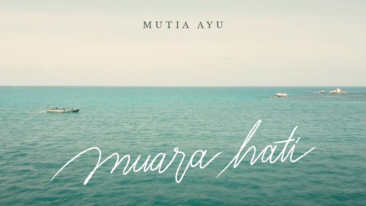 Muara Hati Music Video in Collaboration with Produksi Dari Hati - YouTube