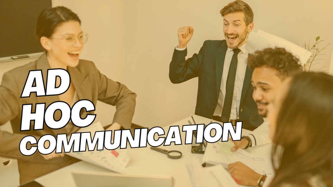 What is Ad Hoc Communication? I Communication management I Ad hoc with ...