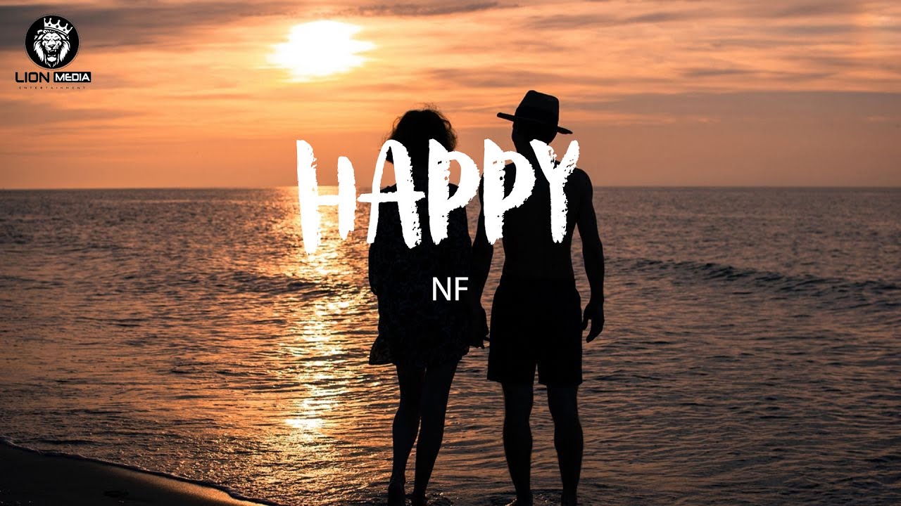 NF - HAPPY (Lyrics) - YouTube