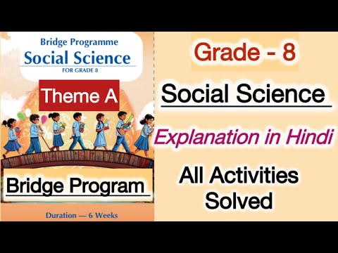 Bridge Program Class 8 Social Science | Theme A | Week 1 | Social ...