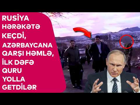 Rusiya HƏRƏKƏTƏ KEÇDİ, Azərbaycana qarşı HƏMLƏ, ilk dəfə QURU YOLLA getdilər - DETALLAR