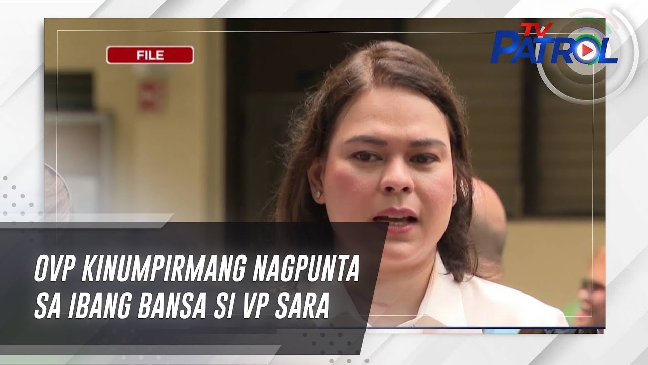 OVP kinumpirmang nagpunta sa ibang bansa si VP Sara | TV Patrol - YouTube
