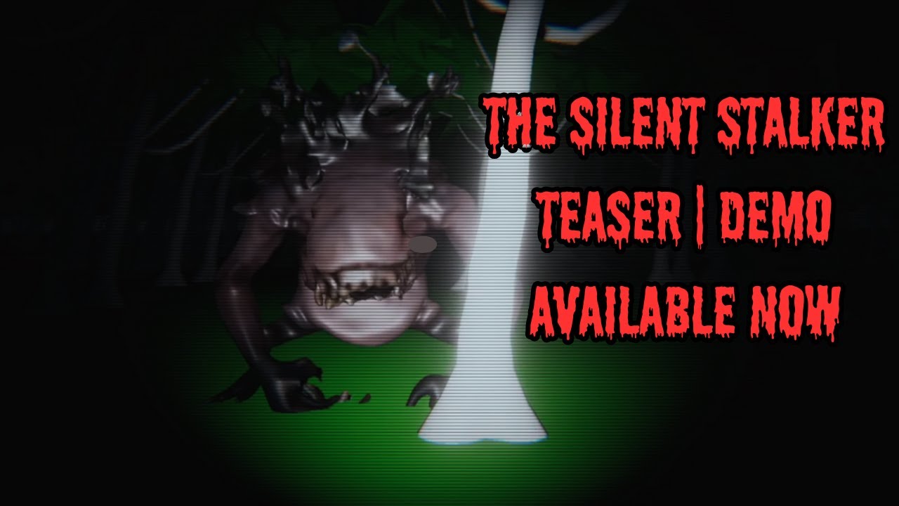 The Silent Stalker Teaser | Demo Available Now - YouTube