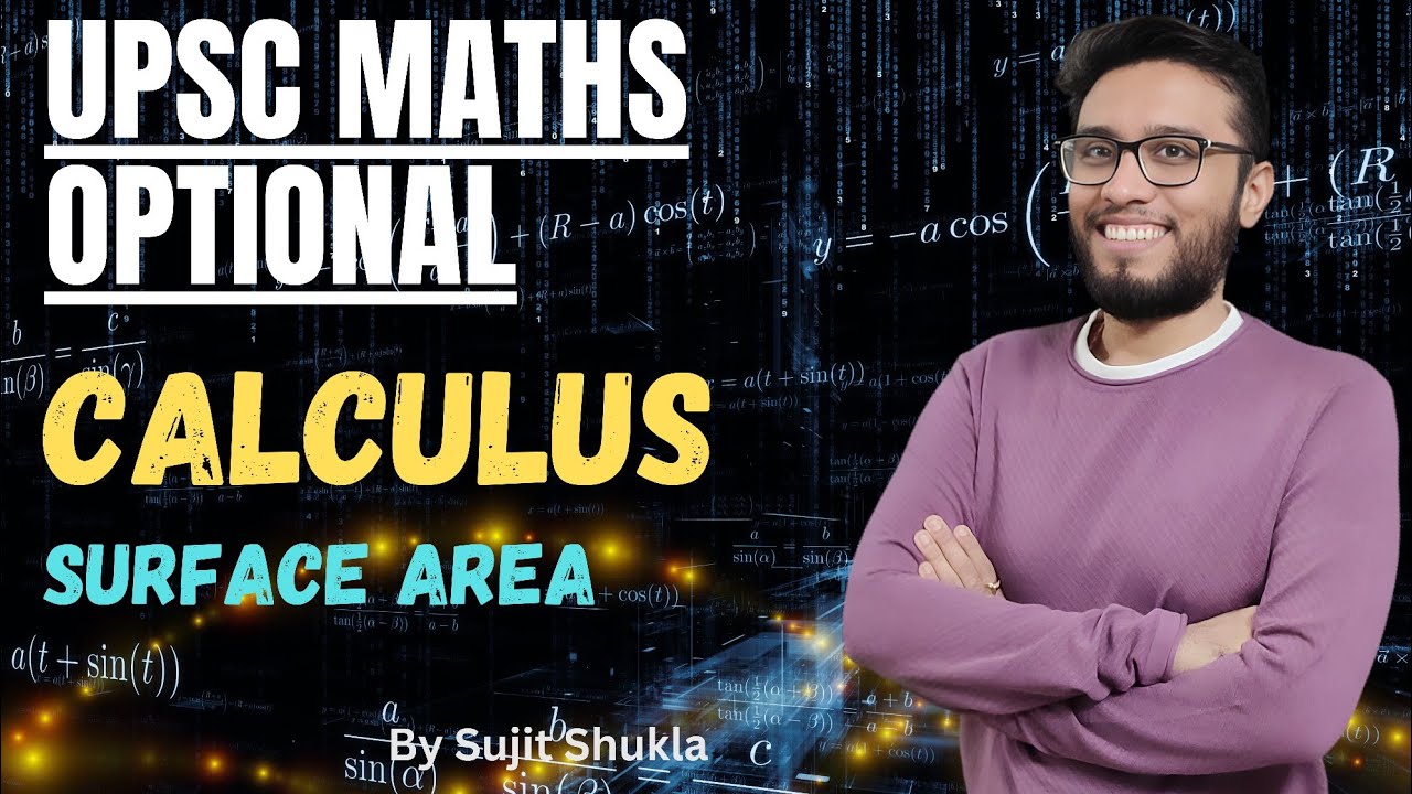 Lec 25: Surface Area | Calculus | UPSC Maths Optional By Sujit Shukla ...
